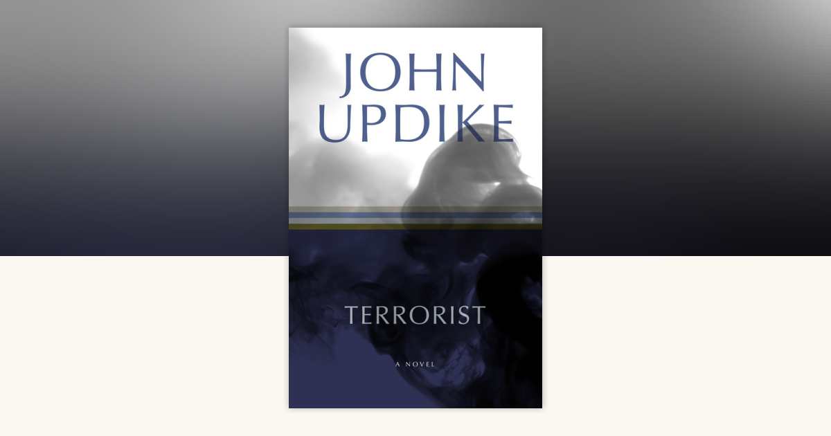 Terrorist by John Updike: 9780345493910 | PenguinRandomHouse.com: Books