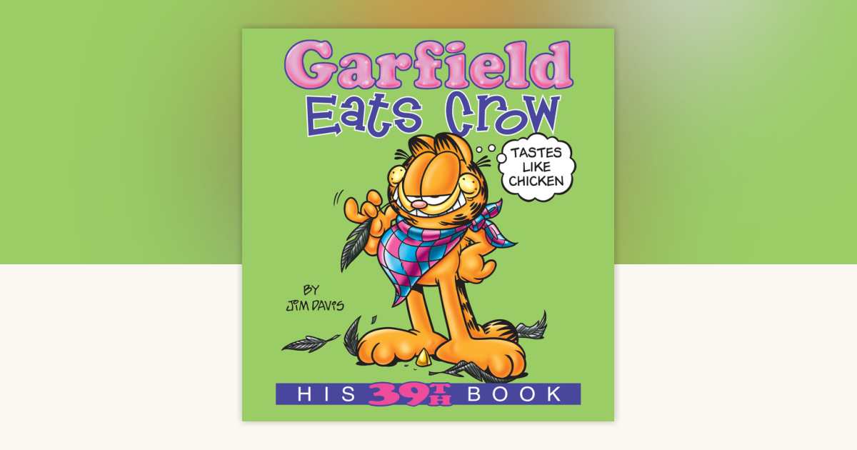 Garfield Eats Crow by Jim Davis: 9780345537645 | PenguinRandomHouse.com ...