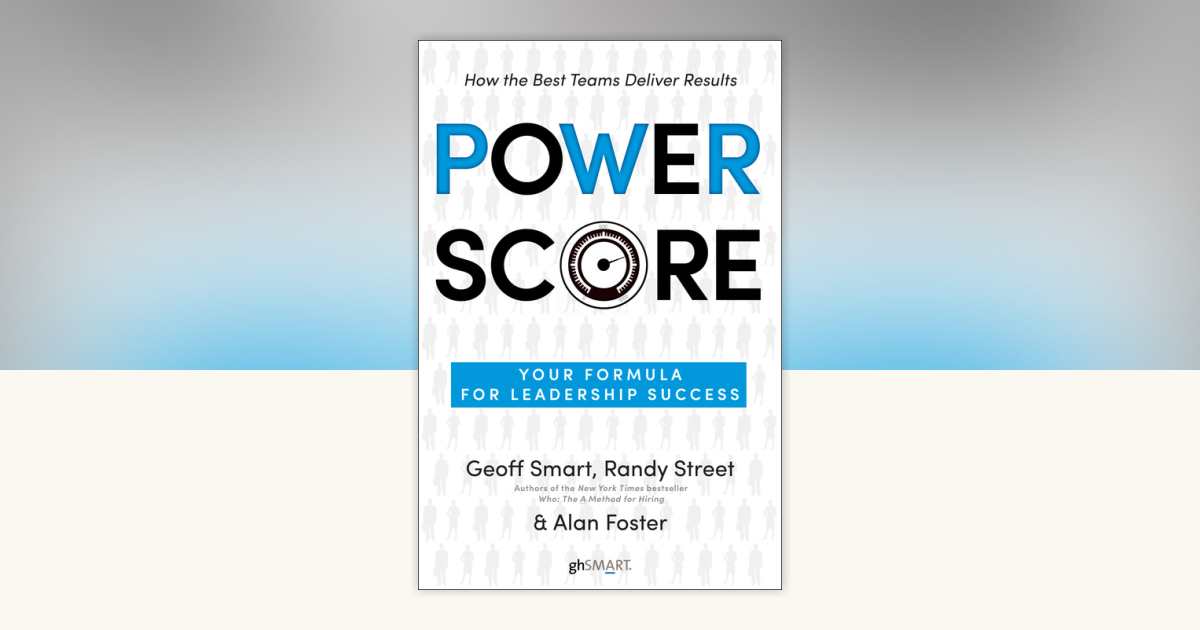 Power Score by Geoff Smart, Randy Street, Alan Foster: 9780345547354 ...