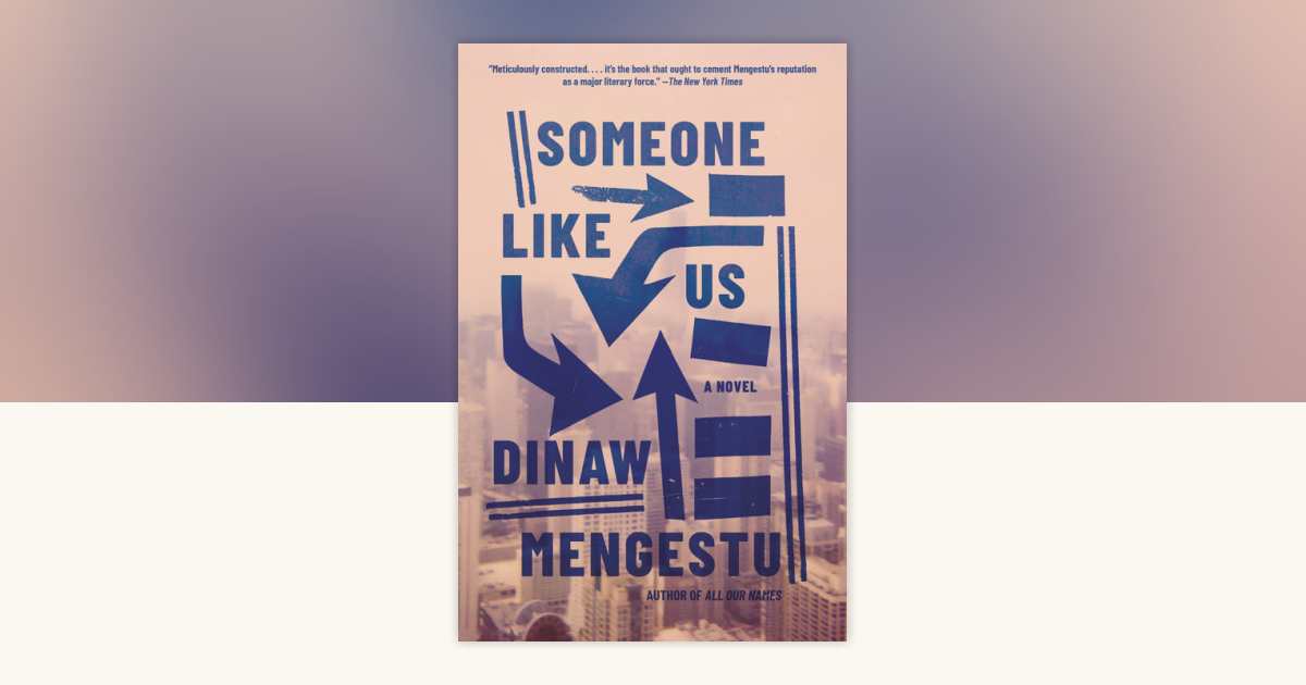 Someone Like Us by Dinaw Mengestu: 9780345805676 | PenguinRandomHouse ...