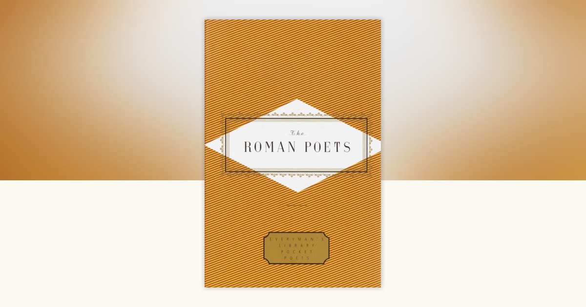The Roman Poets: 9780375400711 | PenguinRandomHouse.com: Books