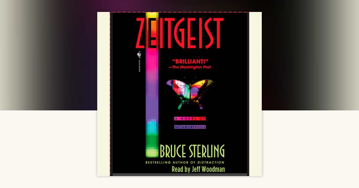 Zeitgeist by Bruce Sterling: 9780375417900 | PenguinRandomHouse.com: Books