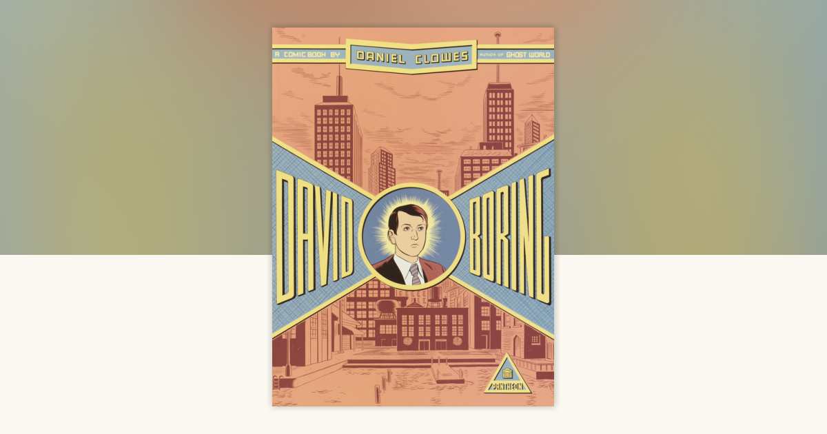 David Boring by Daniel Clowes: 9780375714528 | PenguinRandomHouse.com ...