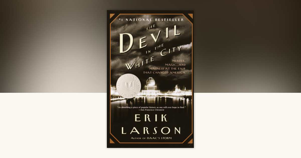 The Devil in the White City by Erik Larson: 9780375725609 ...