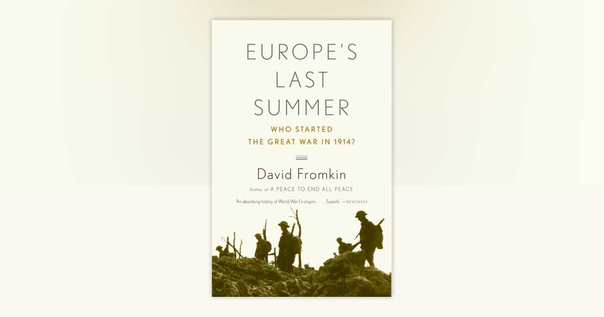 Europe's Last Summer by David Fromkin: 9780375725753 ...