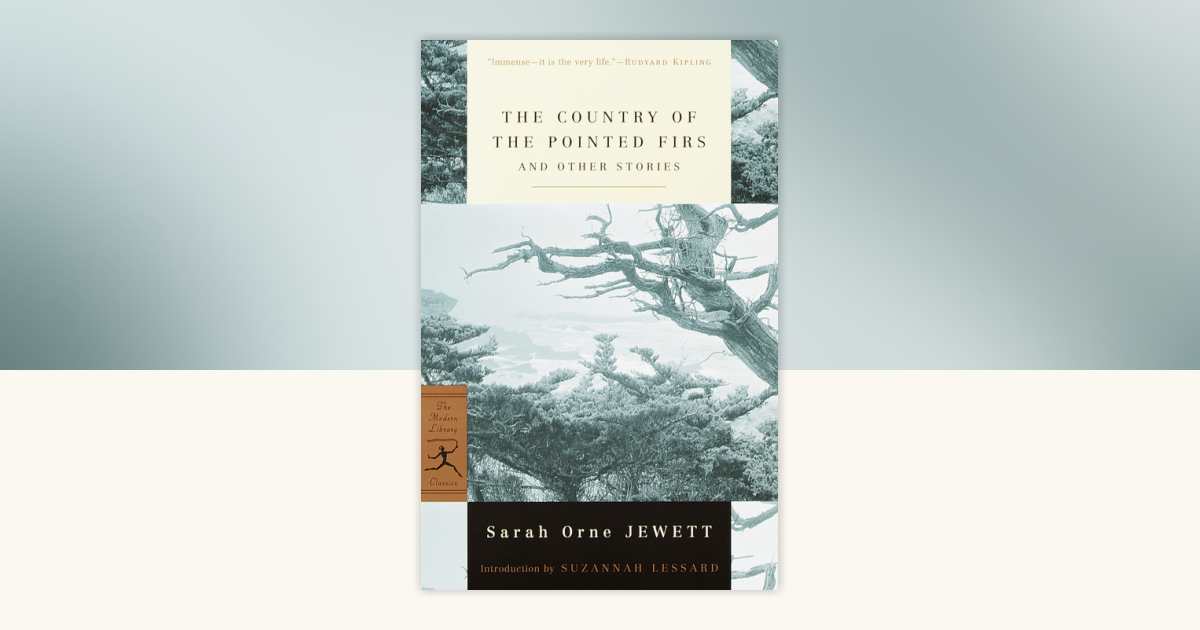 The Country of the Pointed Firs and Other Stories by Sarah Orne Jewett ...
