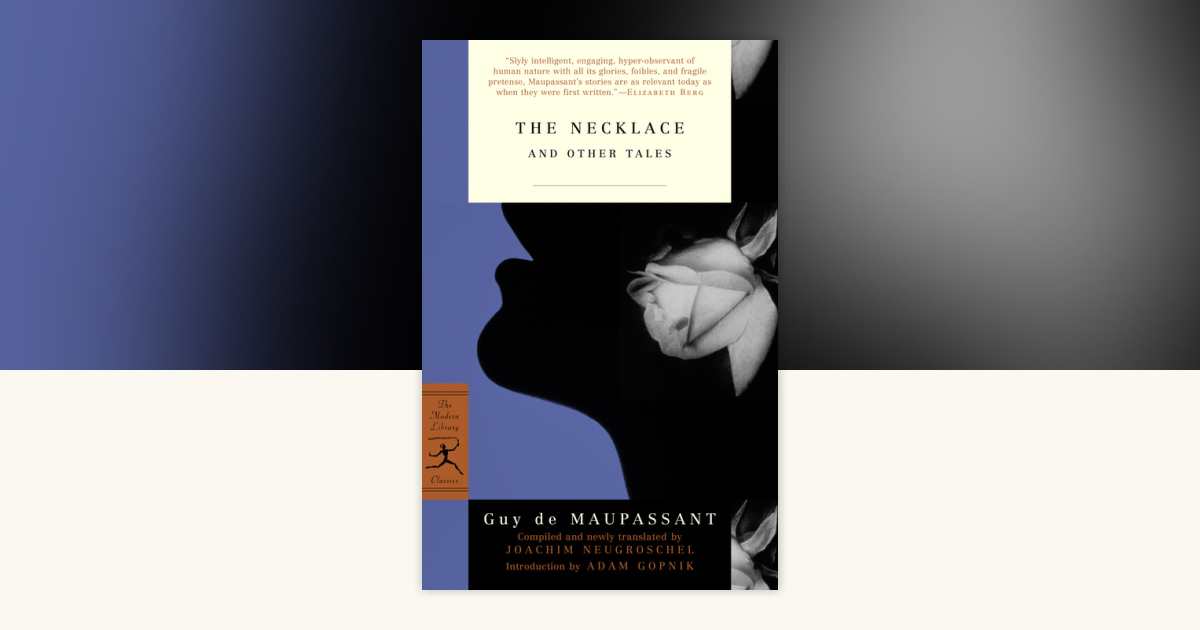 The Necklace and Other Tales by Guy de Maupassant: 9780375757174 ...