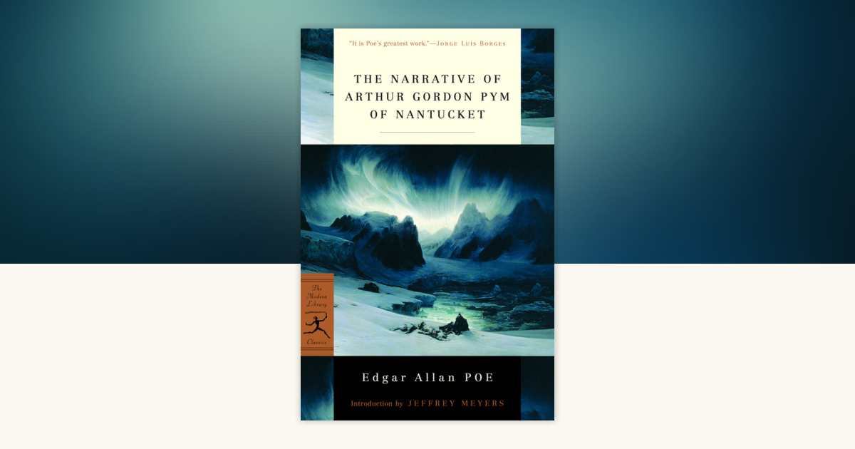 The Narrative of Arthur Gordon Pym of Nantucket by Edgar Allan Poe ...