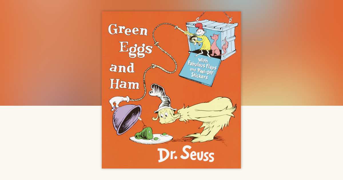 Green Eggs and Ham by Dr. Seuss: 9780375810886 | PenguinRandomHouse.com ...