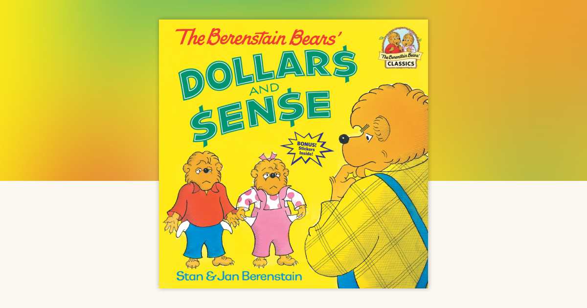 The Berenstain Bears' Dollars and Sense by Stan Berenstain, Jan ...