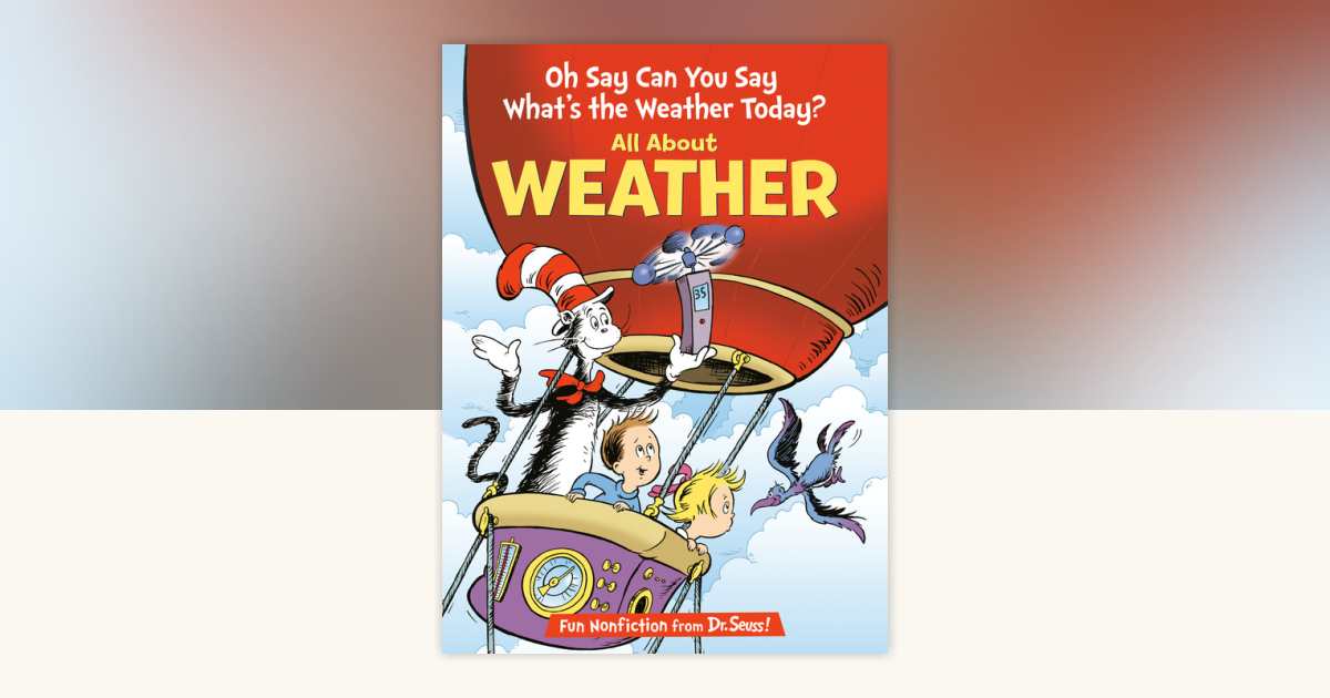 Oh Say Can You Say What's the Weather Today? All About Weather by Tish ...