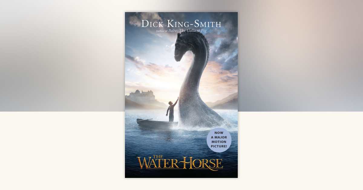The Water Horse by Dick King-Smith: 9780375842313 | PenguinRandomHouse ...