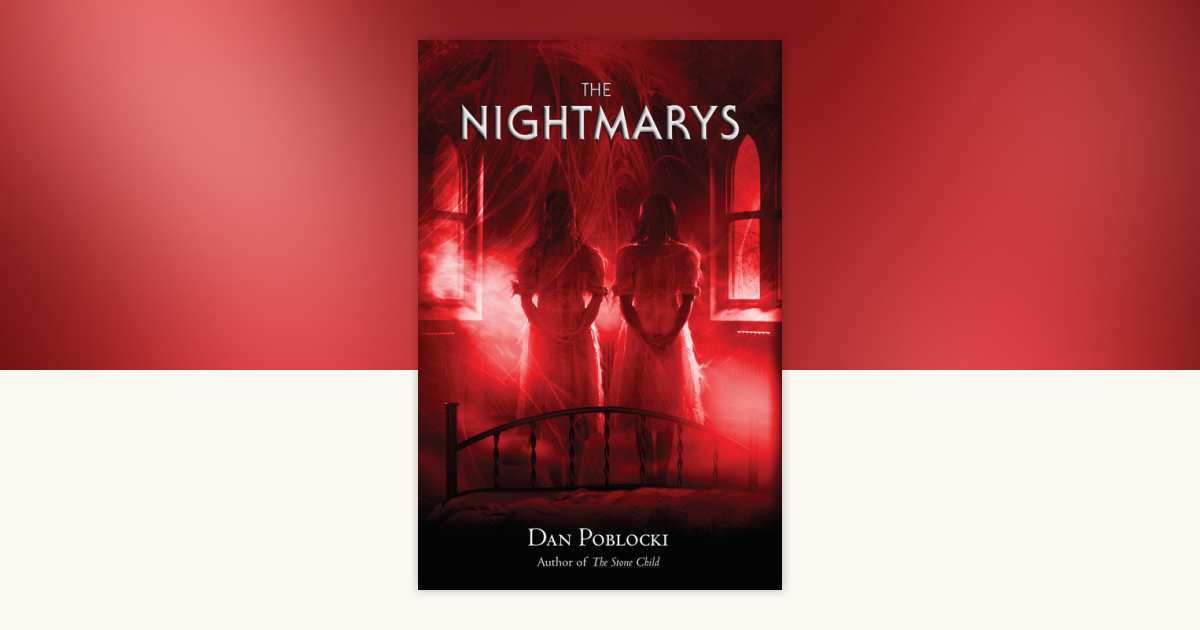The Nightmarys by Dan Poblocki: 9780375842573 | PenguinRandomHouse.com ...