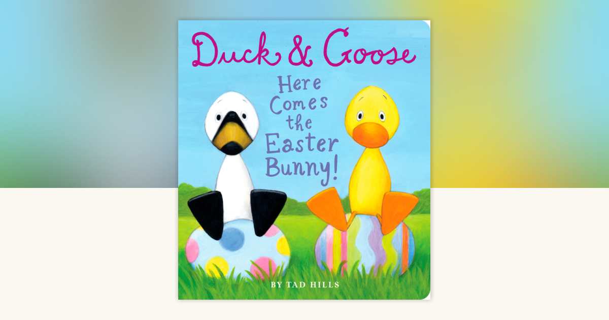 Duck & Goose, Here Comes the Easter Bunny! by Tad Hills: 9780375872808 ...