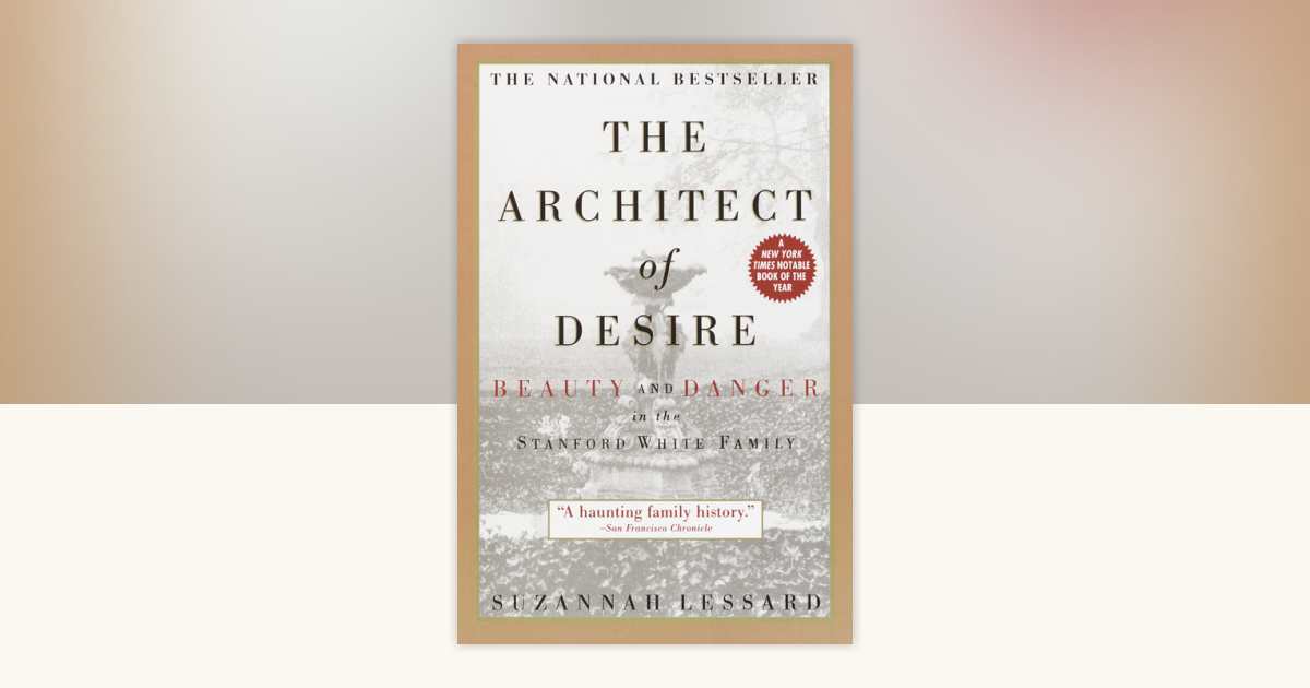 The Architect of Desire by Suzannah Lessard: 9780385319423 ...
