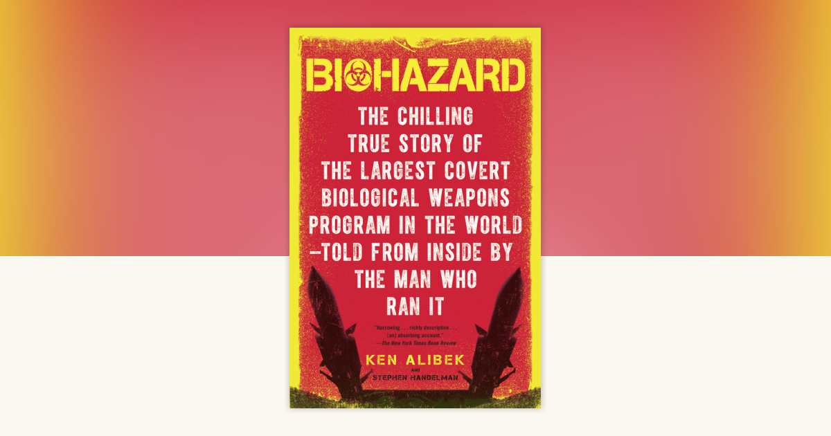 Biohazard by Ken Alibek, Stephen Handelman: 9780385334969 ...