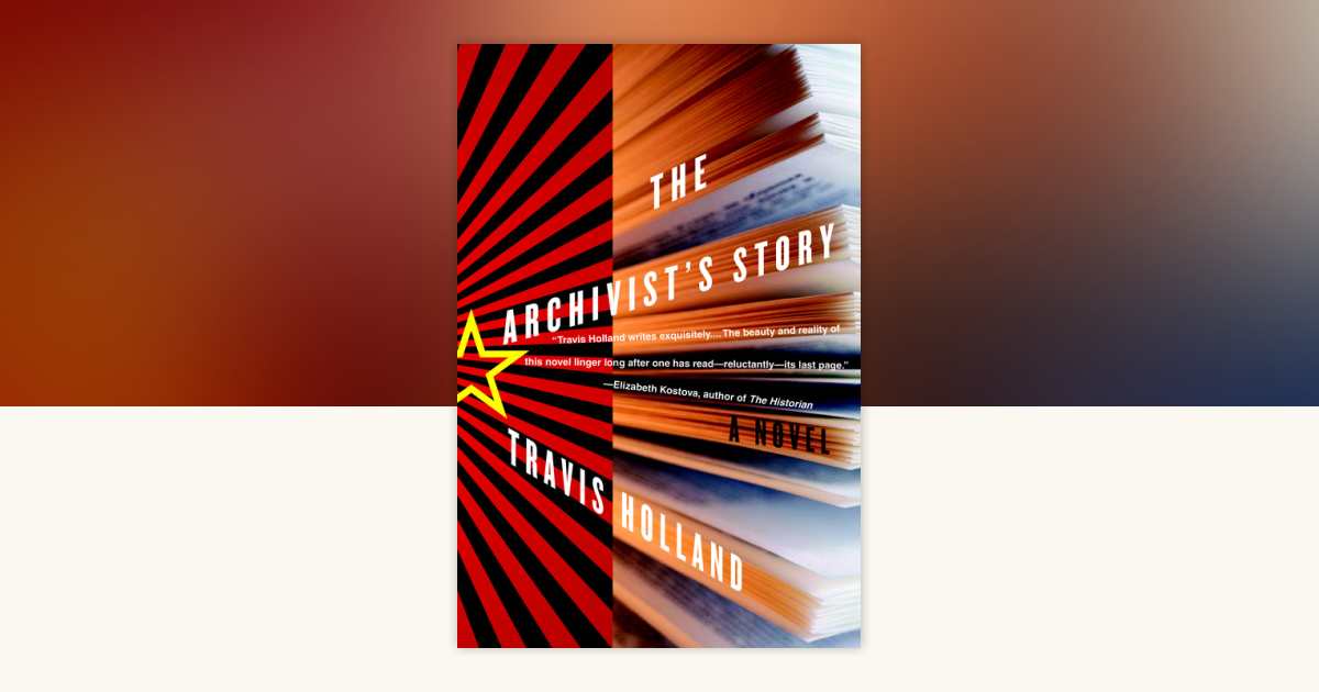 The Archivist's Story by Travis Holland: 9780385339964 ...