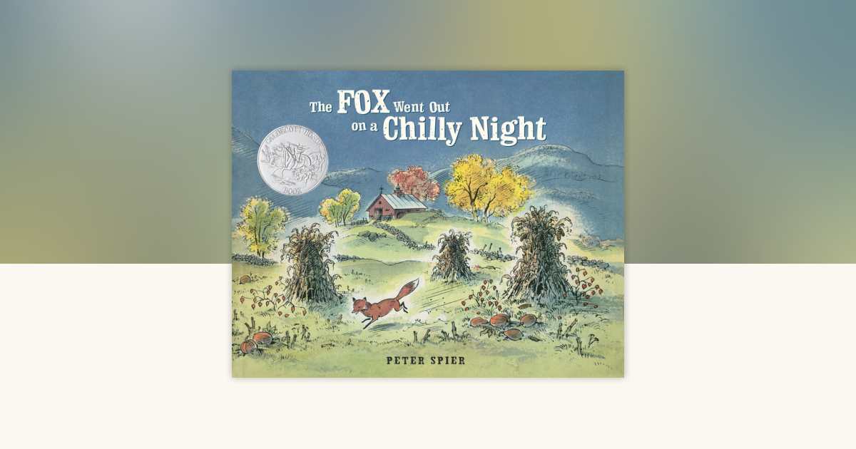 The Fox Went Out on a Chilly Night by Peter Spier: 9780385376167 ...