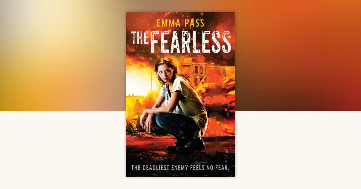 The Fearless by Emma Pass: 9780385390149 | PenguinRandomHouse.com: Books