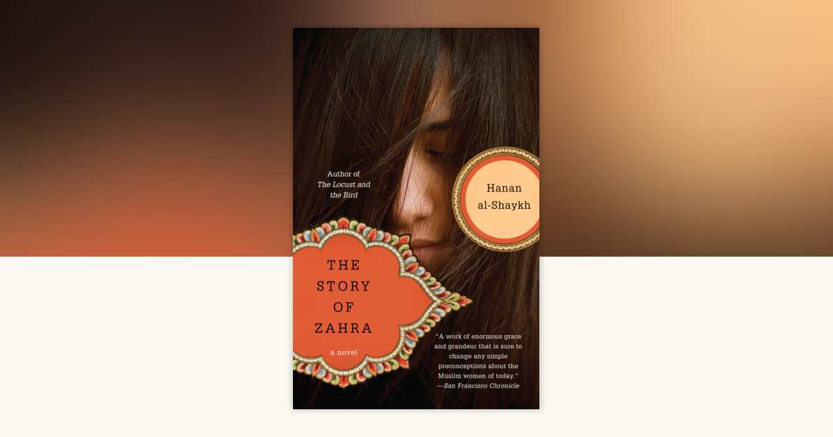 The Story of Zahra by Hanan al-Shaykh: 9780385472067 ...