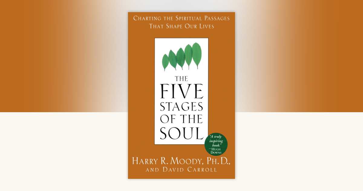 The Five Stages of the Soul by Harry R. Moody, David Carroll ...