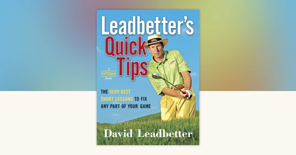 Leadbetter's Quick Tips by David Leadbetter: 9780385511933 ...