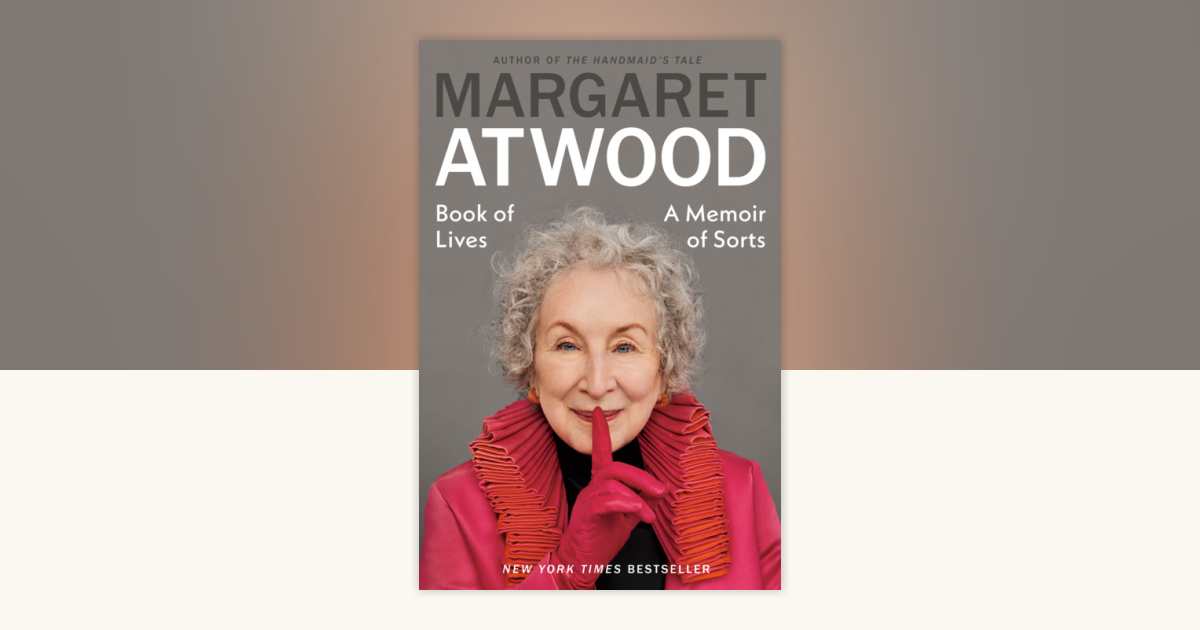 Book of Lives by Margaret Atwood: 9780385547512 | PenguinRandomHouse ...