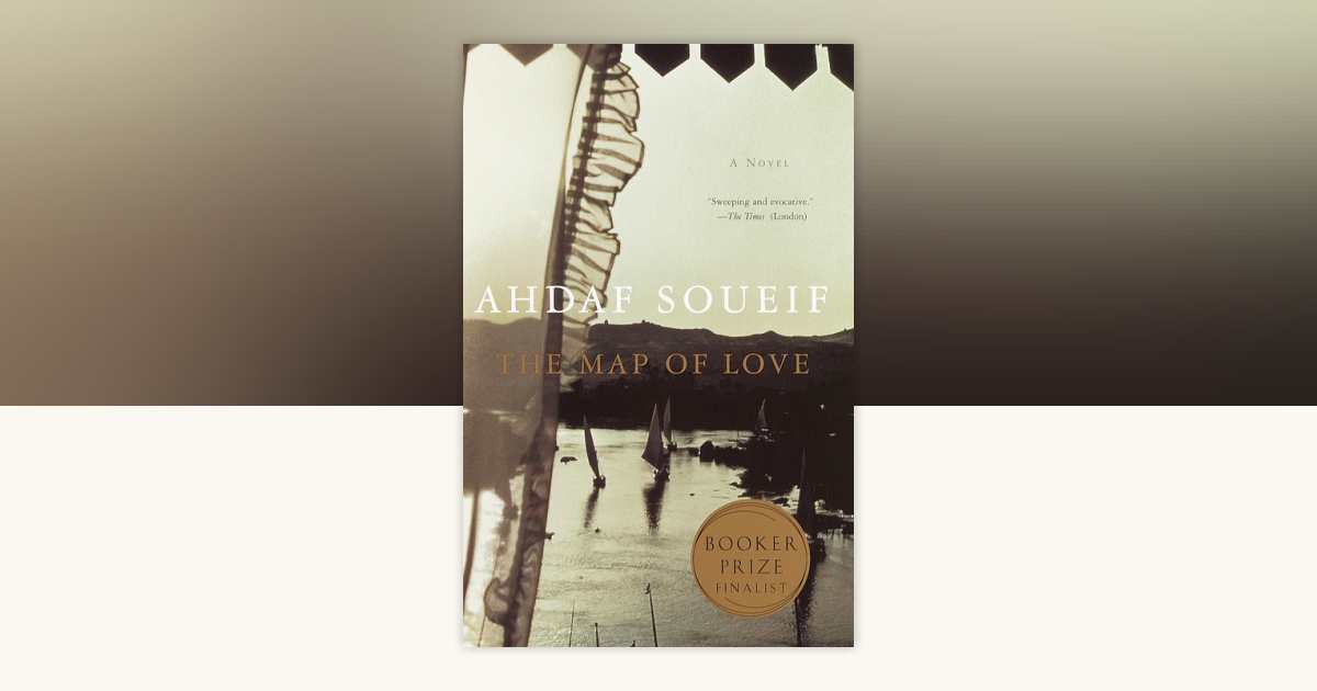 The Map of Love by Ahdaf Soueif - Reading Guide: 9780385720113 ...