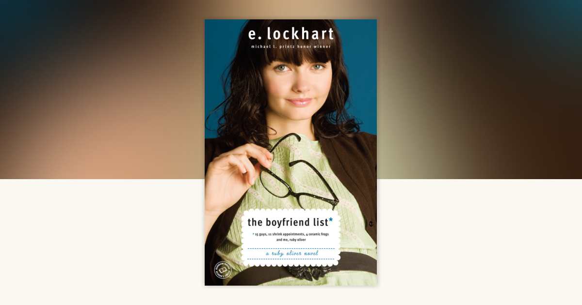 The Boyfriend List by E. Lockhart: 9780385732079 | PenguinRandomHouse ...