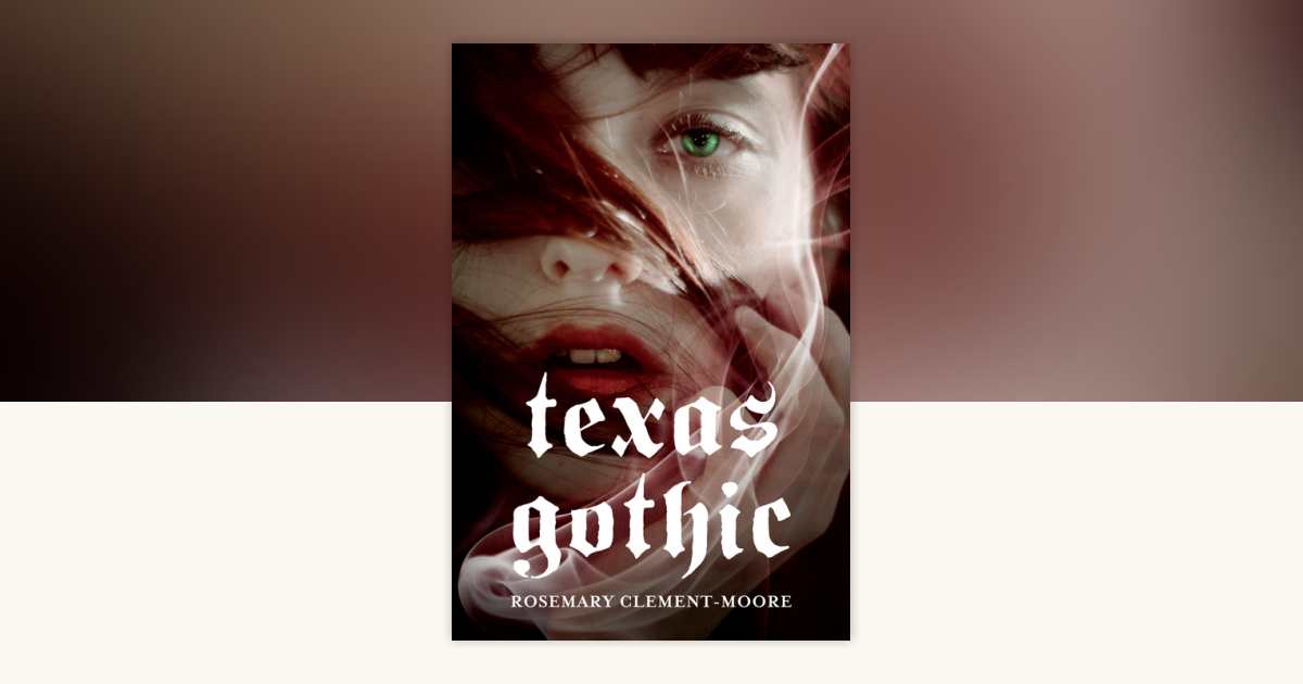 Texas Gothic by Rosemary Clement-Moore: 9780385736947 ...