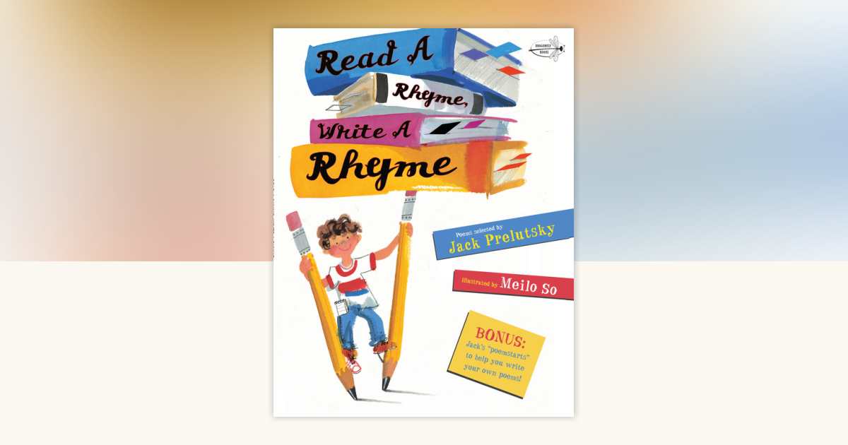 Read a Rhyme, Write a Rhyme: 9780385737272 | PenguinRandomHouse.com: Books