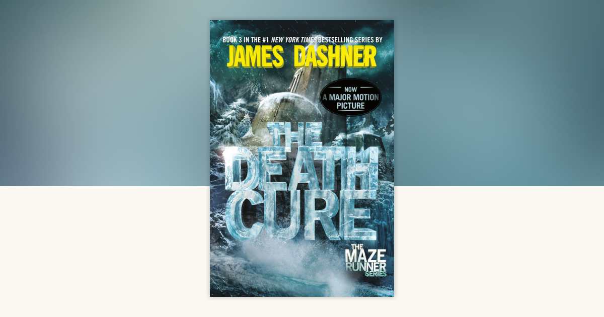 The Death Cure by James Dashner: 9780385738781 | PenguinRandomHouse.com ...