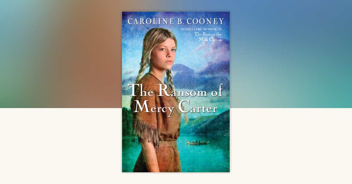 The Ransom of Mercy Carter by Caroline B. Cooney: 9780385740463 ...