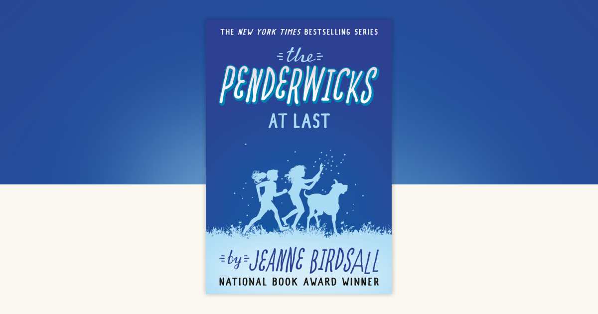 The Penderwicks at Last by Jeanne Birdsall: 9780385755696 ...