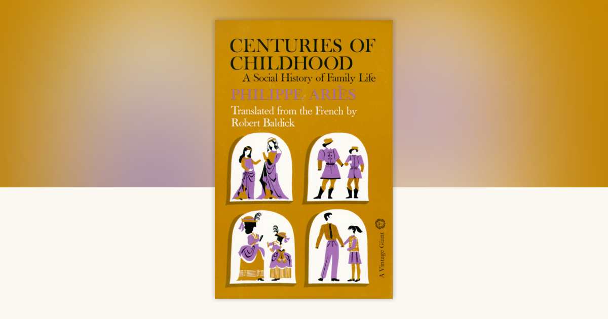 Centuries of Childhood by Philippe Aries: 9780394702865 ...
