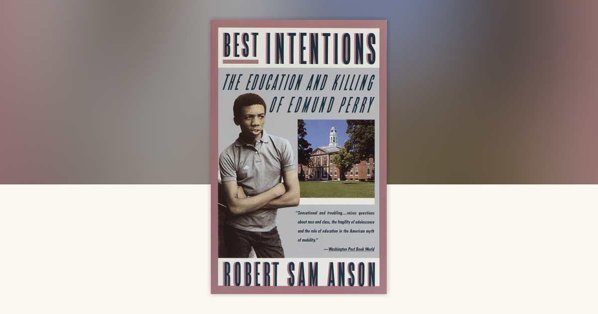 Best Intentions by Robert Sam Anson: 9780394757070 | PenguinRandomHouse ...