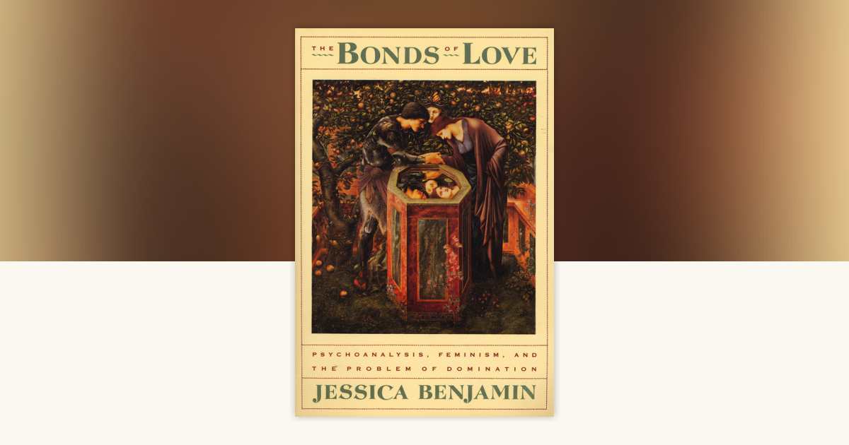 The Bonds of Love by Jessica Benjamin: 9780394757308 ...