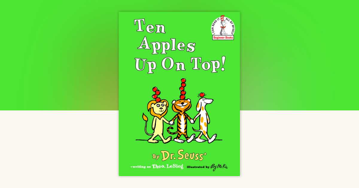 Ten Apples Up On Top! by Dr. Seuss: 9780394800196 | PenguinRandomHouse ...
