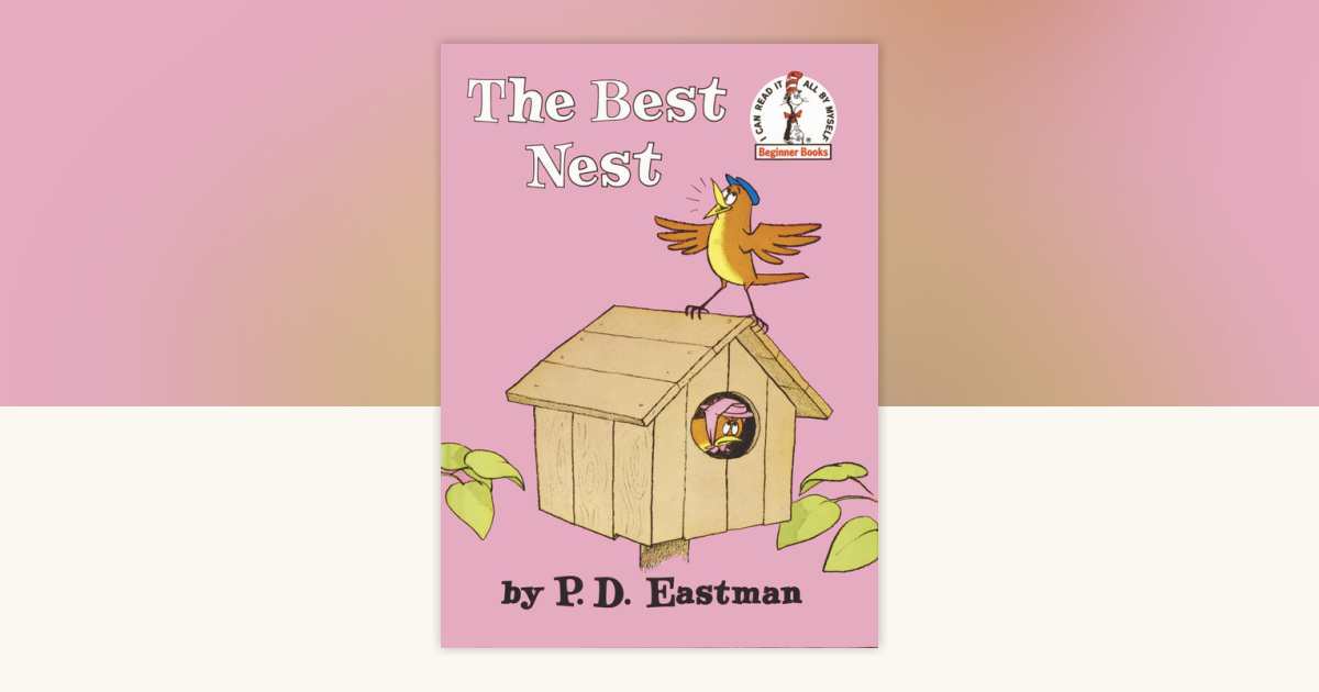 The Best Nest by P.D. Eastman: 9780394800516 | PenguinRandomHouse.com ...