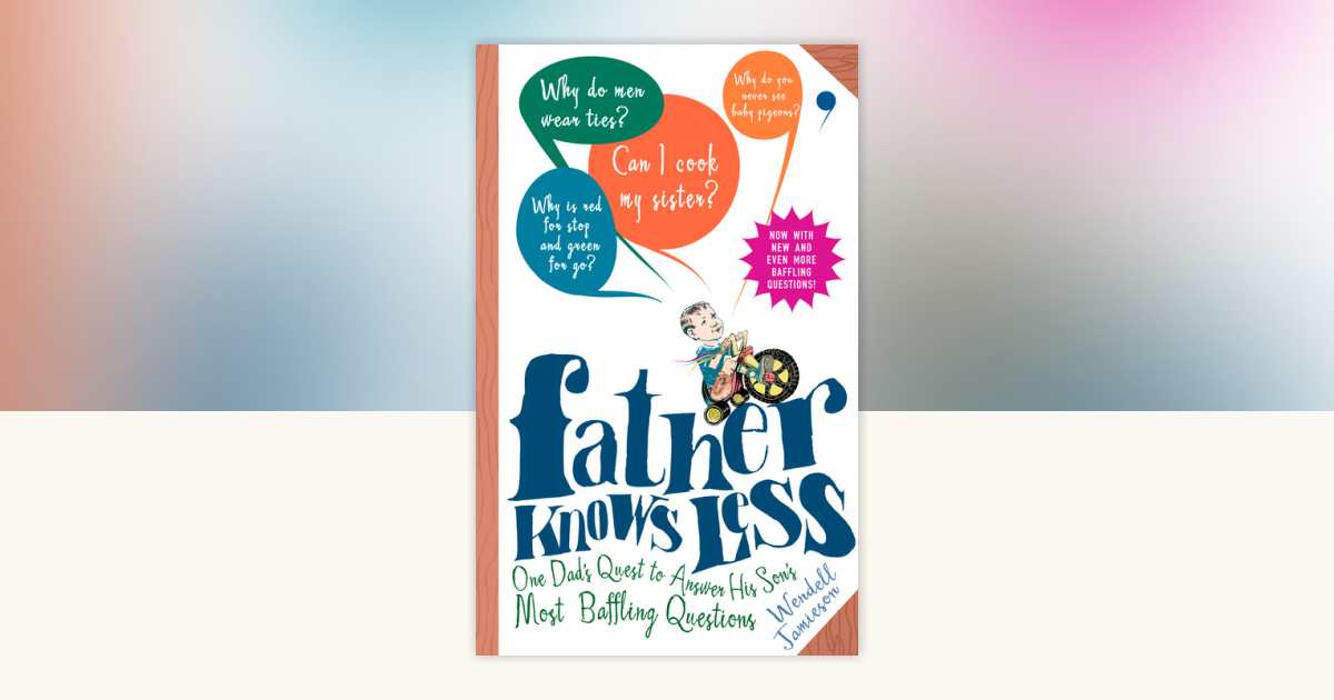 Father Knows Less by Wendell Jamieson: 9780399534584 ...