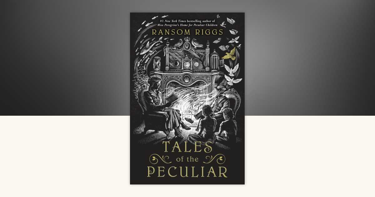 Tales of the Peculiar by Ransom Riggs: 9780399538544 ...