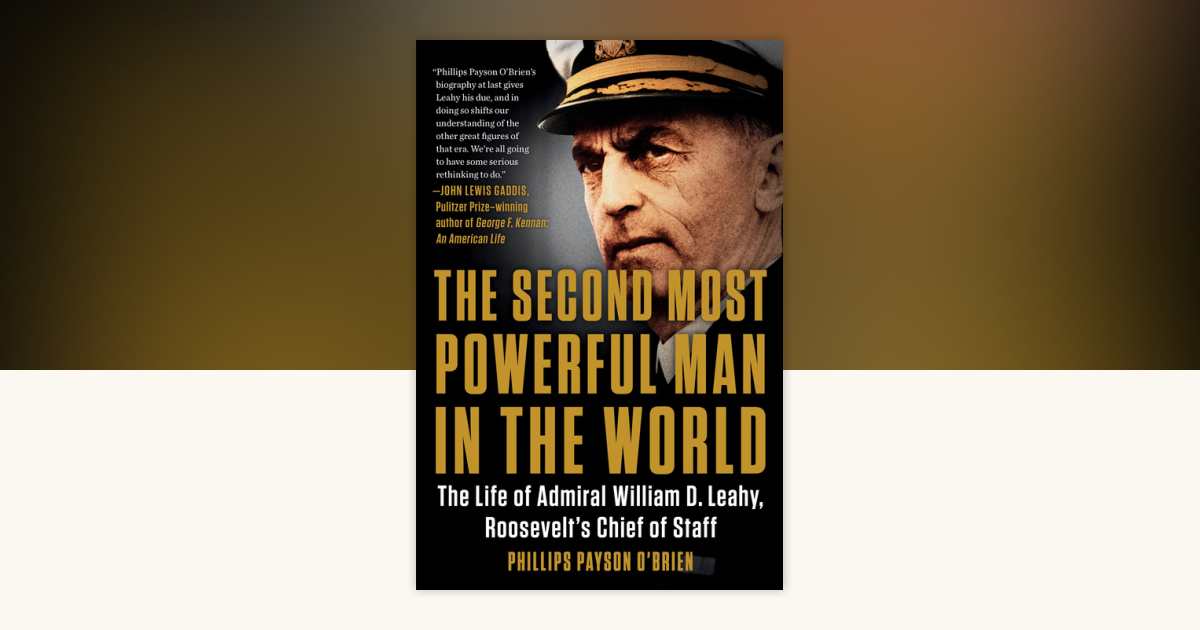 The Second Most Powerful Man in the World by Phillips Payson O'Brien ...