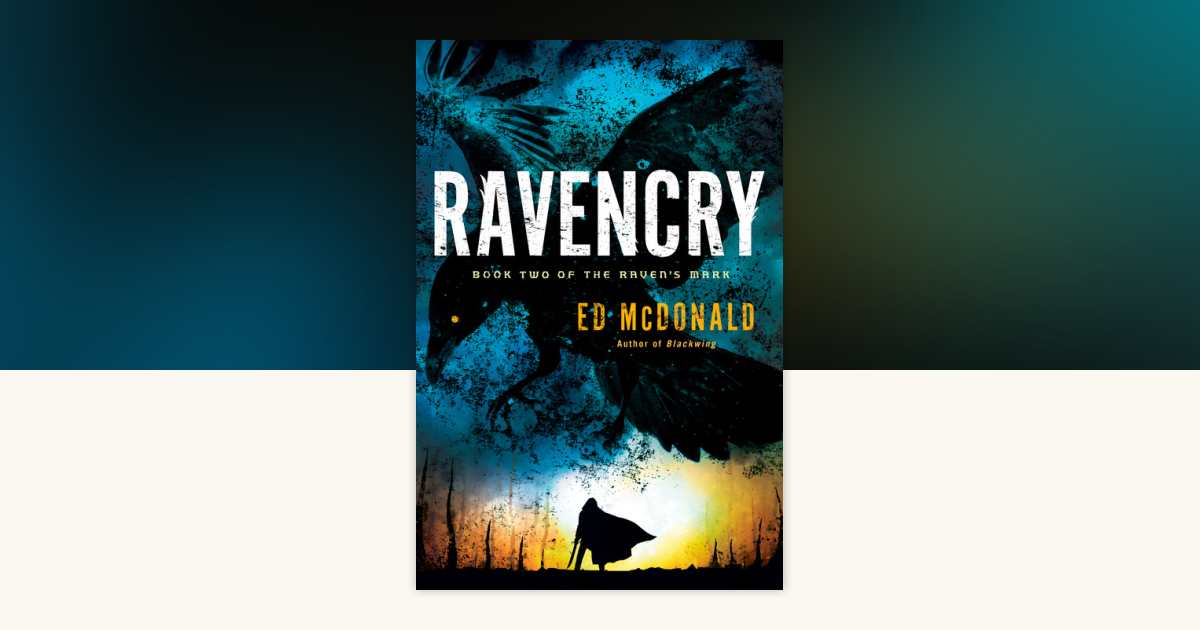 Ravencry by Ed McDonald: 9780399587825 | PenguinRandomHouse.com: Books