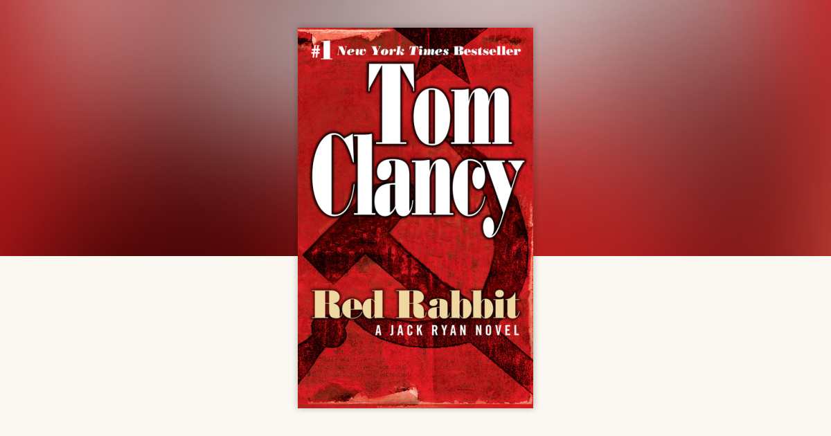 Red Rabbit by Tom Clancy: 9780425191187 | PenguinRandomHouse.com: Books