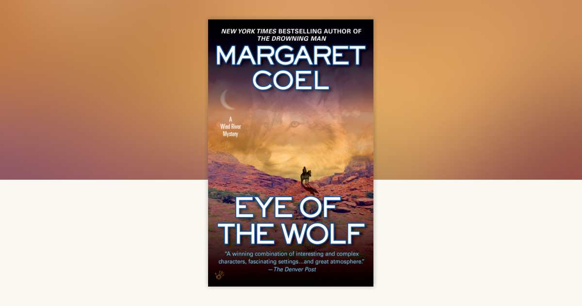 Eye of the Wolf by Margaret Coel: 9780425208090 | PenguinRandomHouse ...