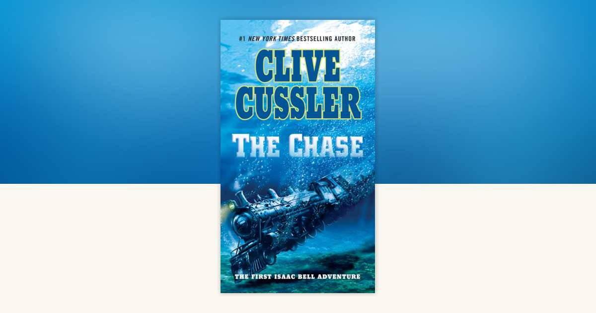 The Chase by Clive Cussler: 9780425224427 | PenguinRandomHouse.com: Books