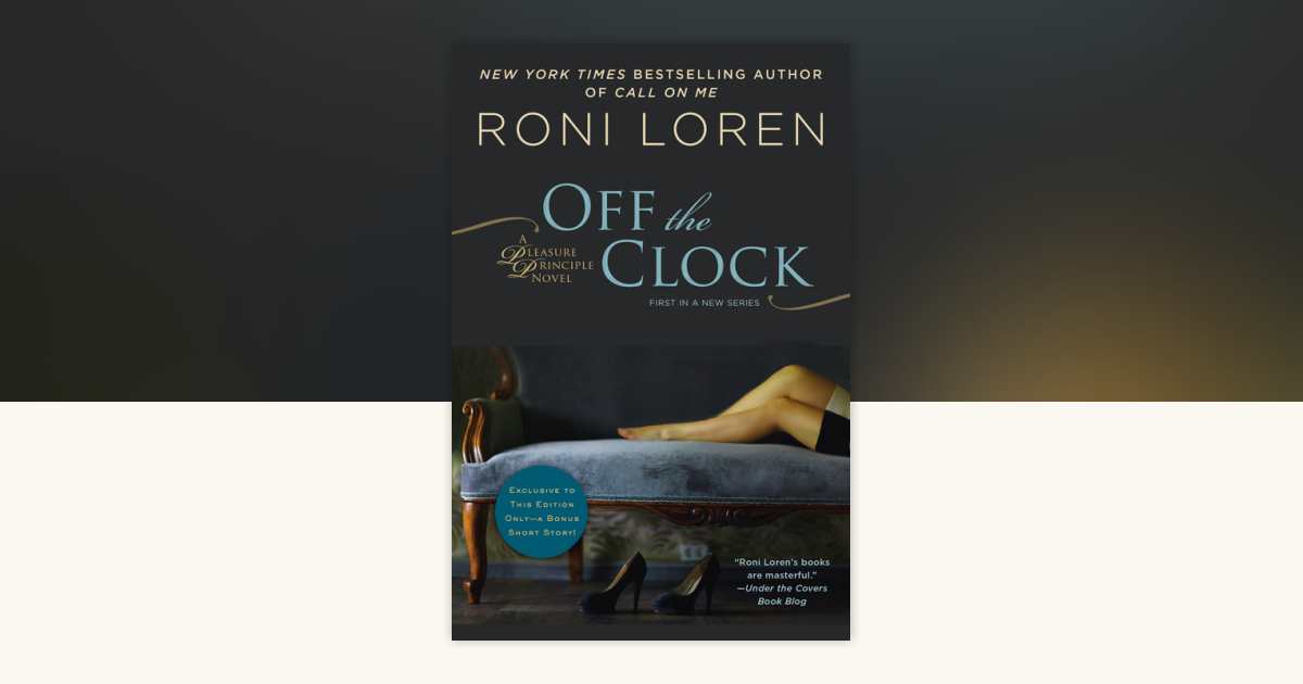 Off the Clock by Roni Loren: 9780425278543 | PenguinRandomHouse.com: Books