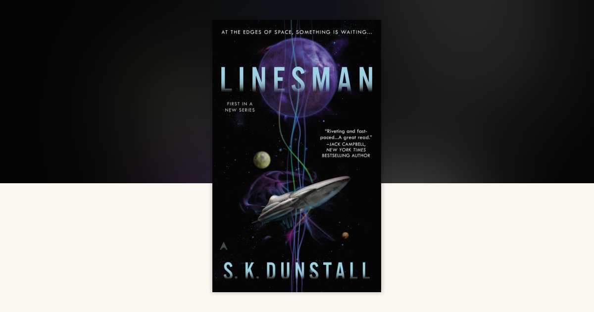 Linesman by S. K. Dunstall: 9780425279526 | PenguinRandomHouse.com: Books