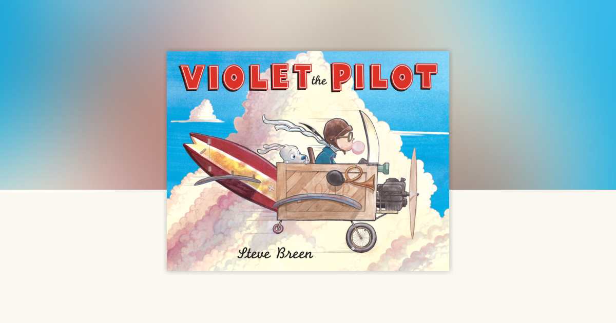 Violet the Pilot by Steve Breen: 9780425288191 | PenguinRandomHouse.com ...