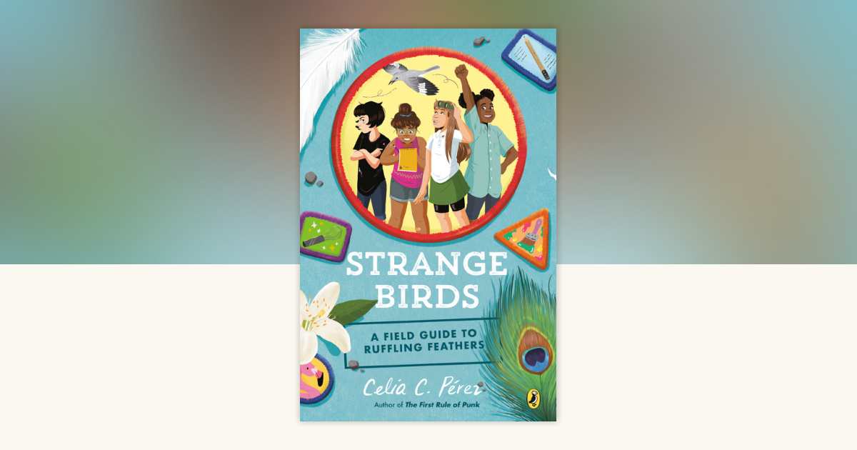 Strange Birds by Celia C. Pérez: 9780425290453 | PenguinRandomHouse.com ...
